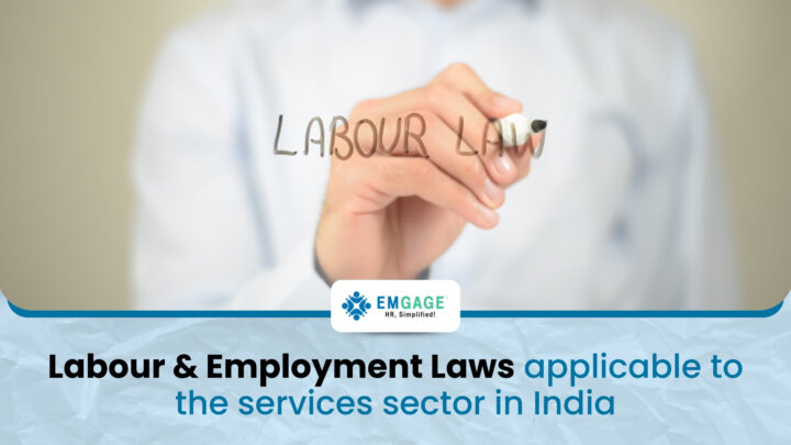 Labour & Employment Laws applicable to the services sector in India
